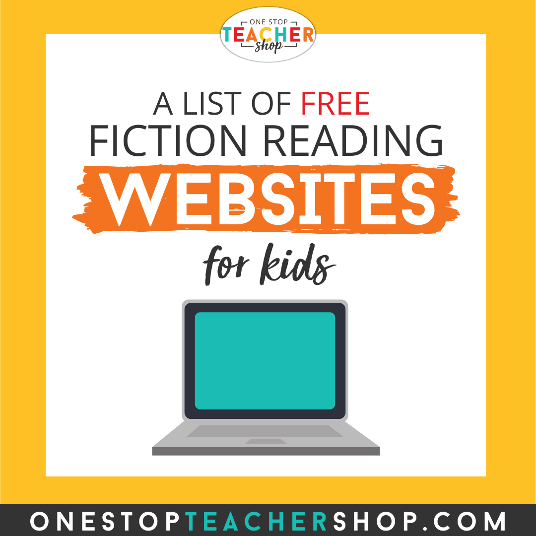 FREE Fiction Reading Websites for Kids - One Stop Teacher Shop