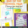 End of the School Year: 5 Things You MUST Do! | One Stop Teacher Shop