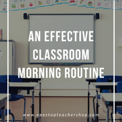 An Effective Classroom Morning Routine | One Stop Teacher Shop