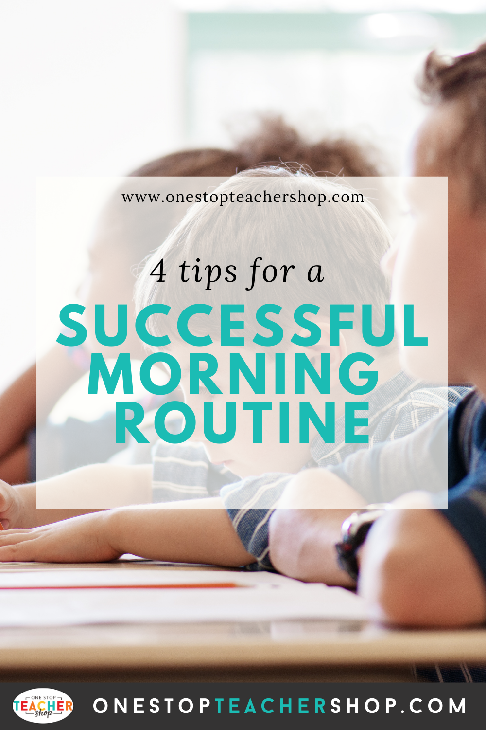 An Effective Classroom Morning Routine | One Stop Teacher Shop