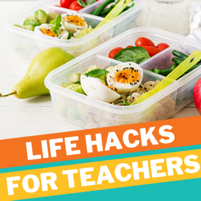 Life Hacks for Teachers | One Stop Teacher Shop
