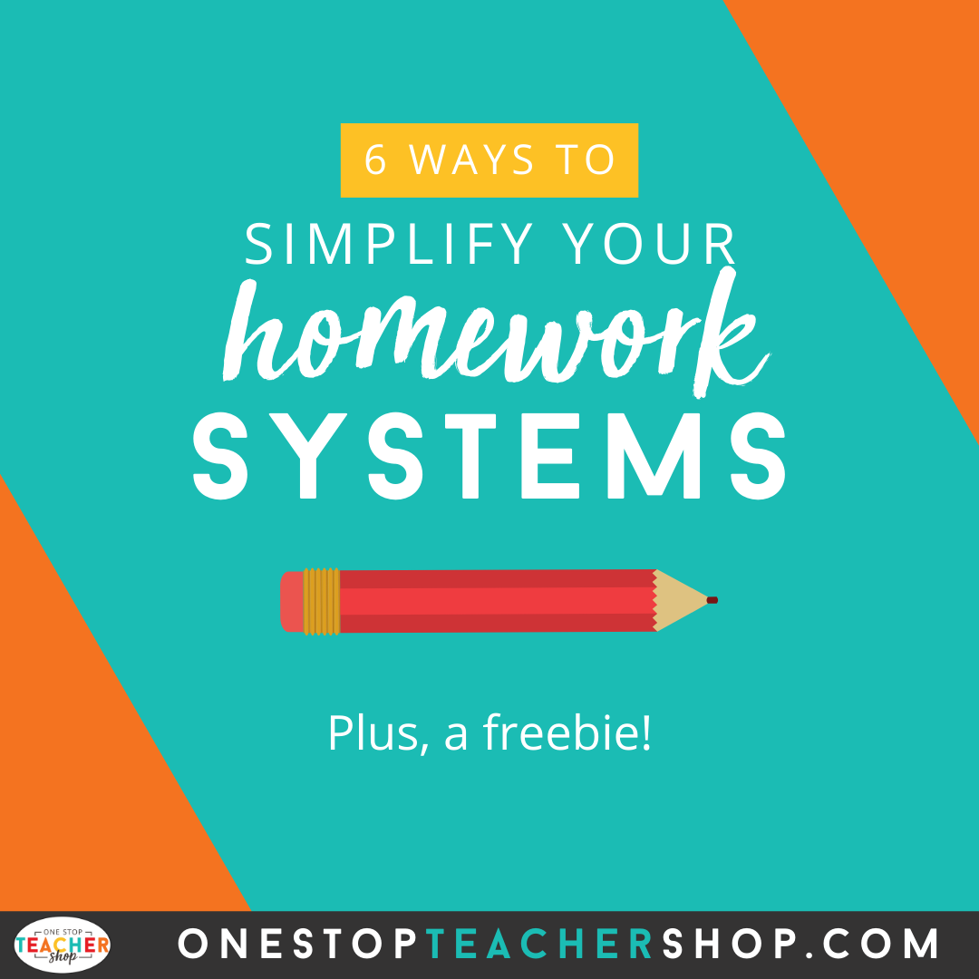 6 Strategies to Simplify your Homework Systems - One Stop Teacher Shop