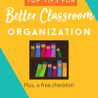 Top Tips for Better Classroom Organization | One Stop Teacher Shop